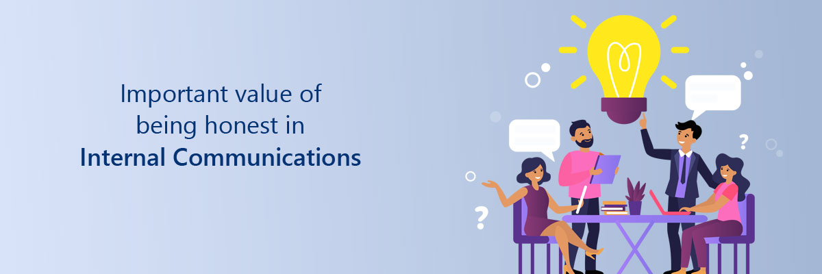 Important Value Of Being Honest In Internal Communications